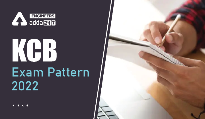 KCB Exam Pattern 2022, Check KCB Selection Process Here