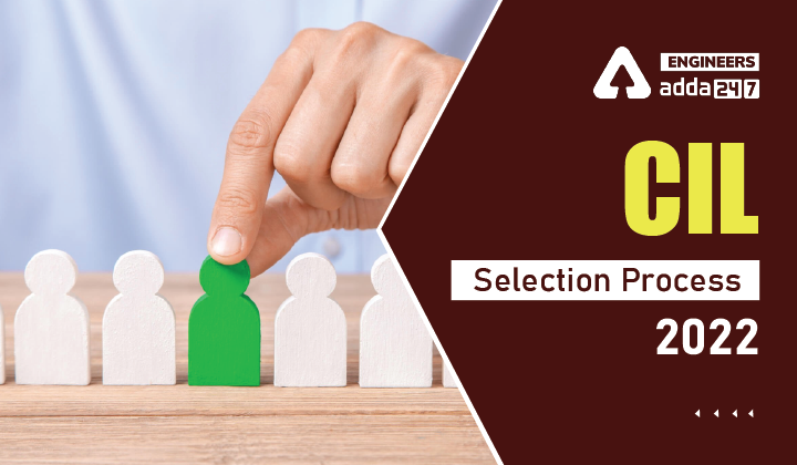 CIL Selection Process 2022, Check CIL MT Selection Process Here