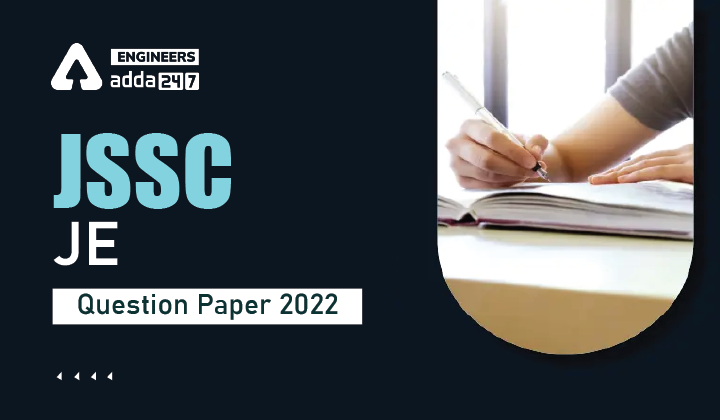 JSSC JE Question Paper 2022,Download JSSC JE Question Paper 2022 Pdf Here