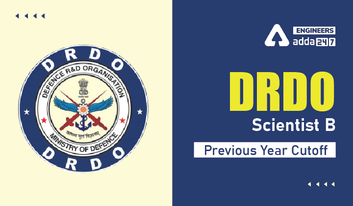 DRDO Scientist B Previous Year Cut off, Check Scientist B Cut Off Here
