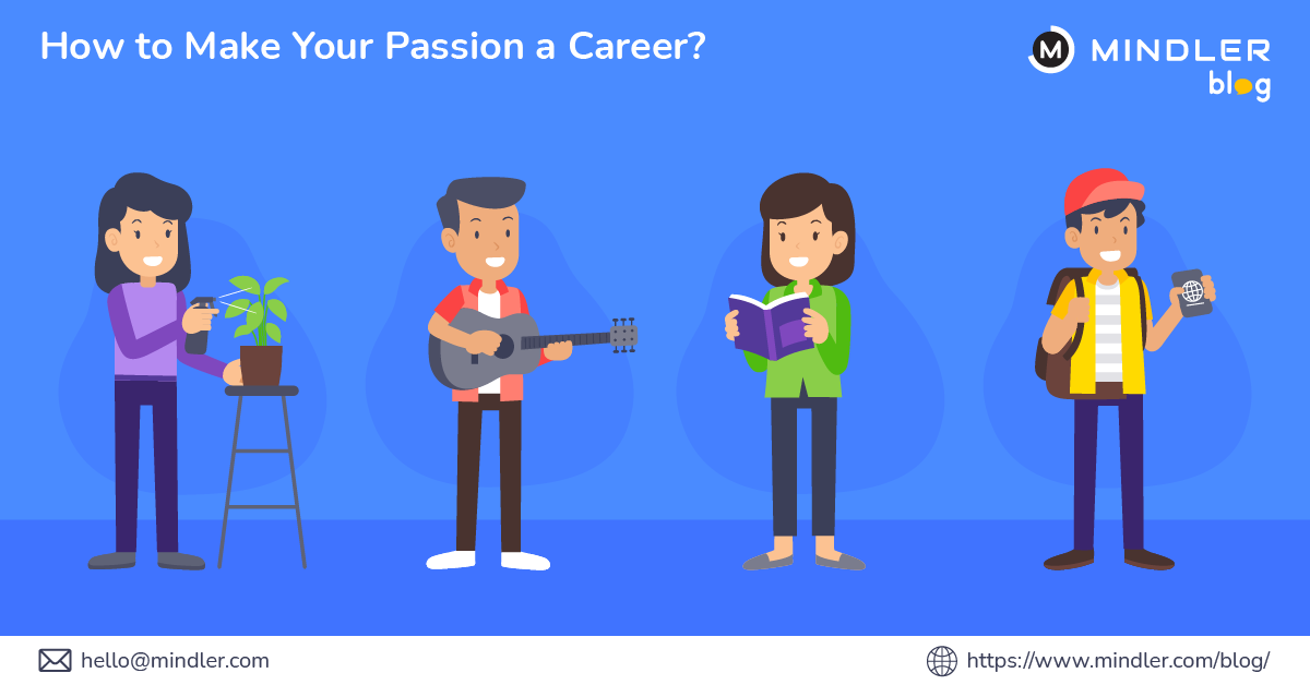 How to Make Your Passion a Career?- Mindler Blog