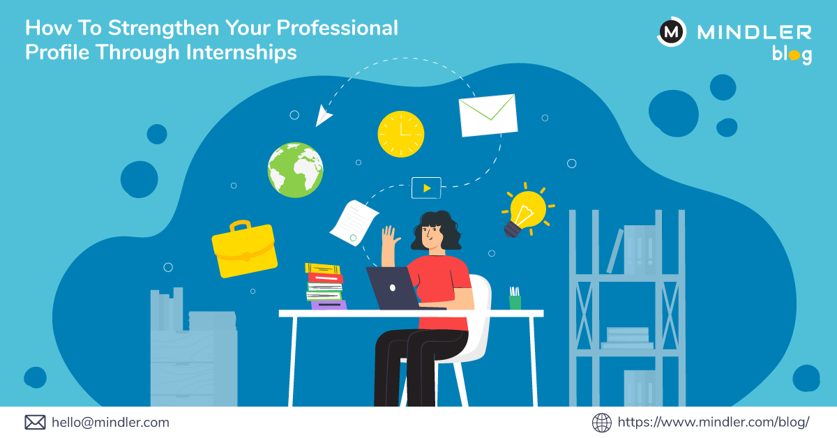 How To Strengthen Your Professional Profile Through Internships