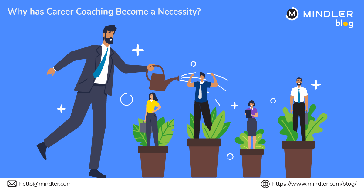 Why has Career Coaching Become a Necessity?- Mindler Blog