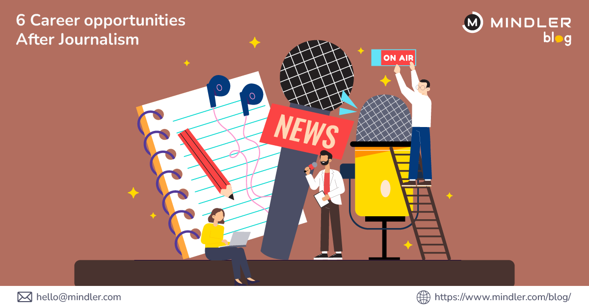 6 Career Opportunities After Journalism- Mindler Blogs