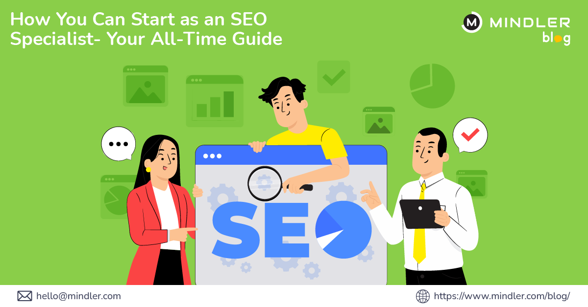 How You Can Start as an SEO Specialist- Your All-Time Guide