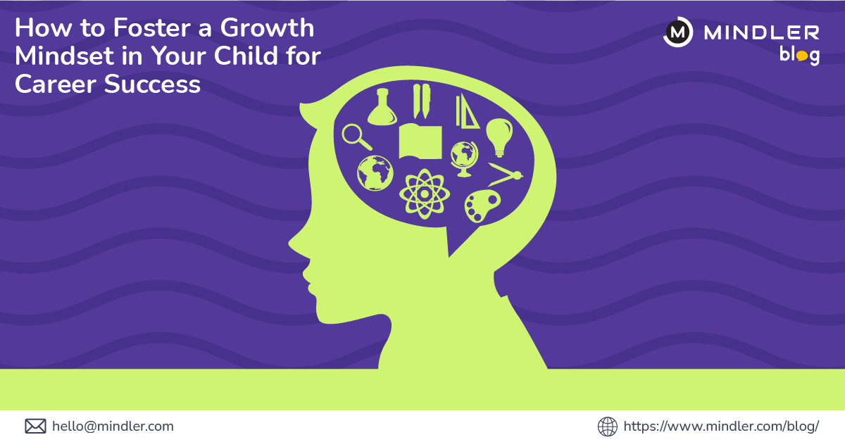How to Foster a Growth Mindset in Your Child for Career Success