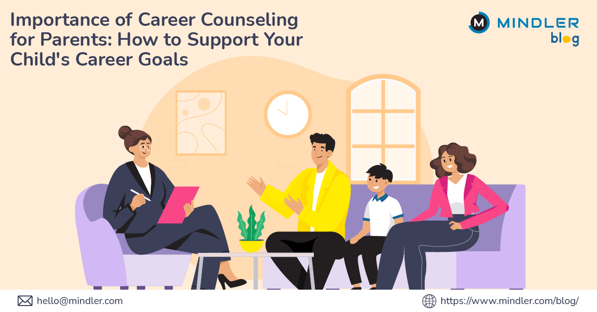 Career Counselling for Parents: How to Support Your Child's Career Goals