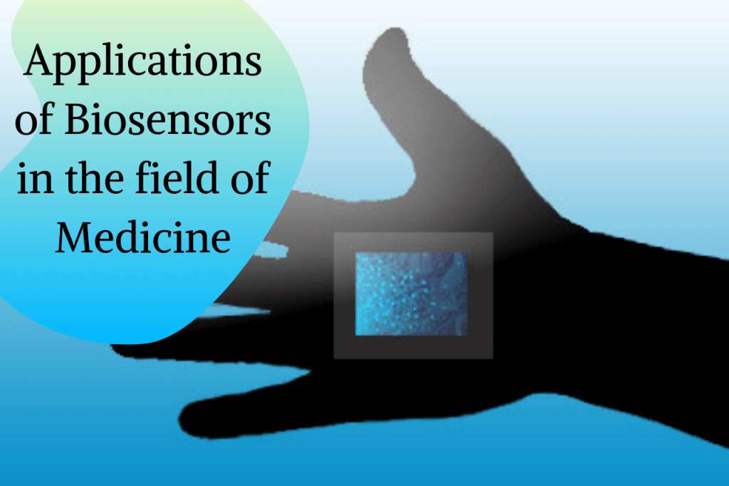 Biosensors and their applications in Modern Medicine | UPSC Medico