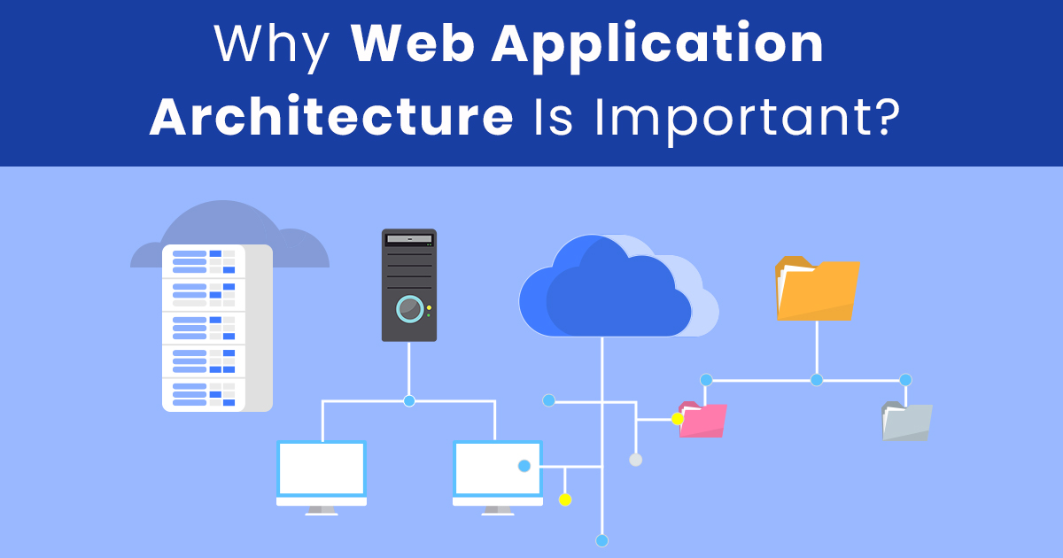 what-is-the-importance-of-web-application-architecture