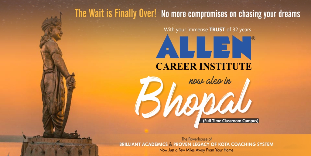 With ALLEN coming to Bhopal, students will now strive to achieve more ...