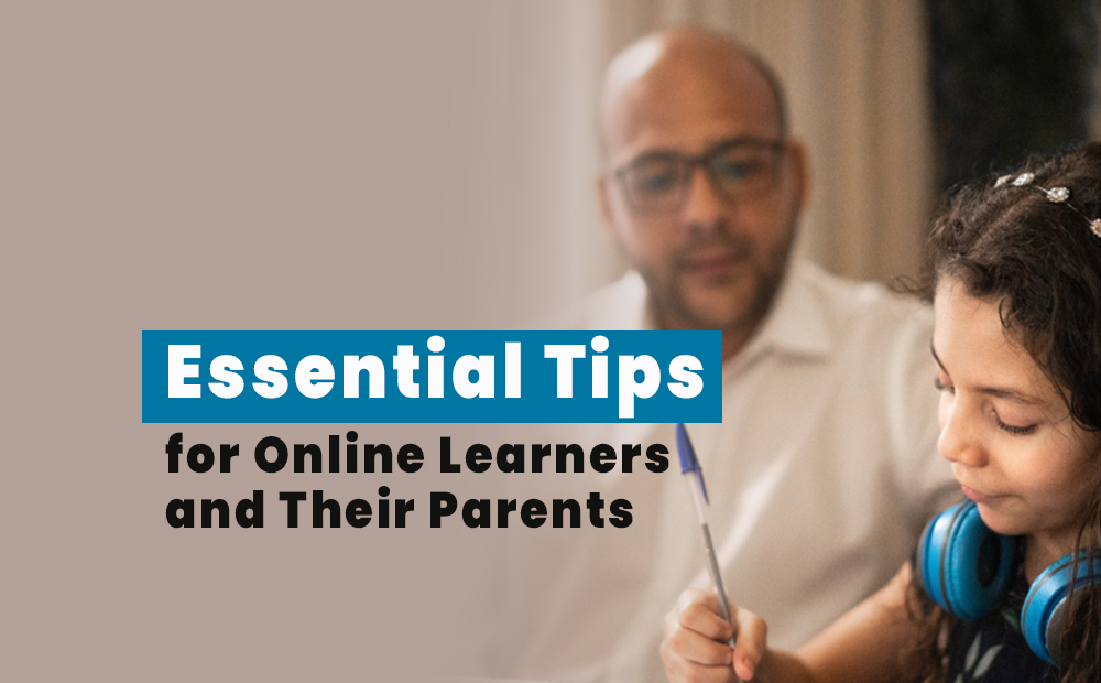 Essential Tips for Online Learners and Their Parents - My Exam ...