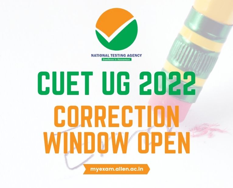 CUET UG – 2022 Correction Window Open Now, visit for more details - My ...