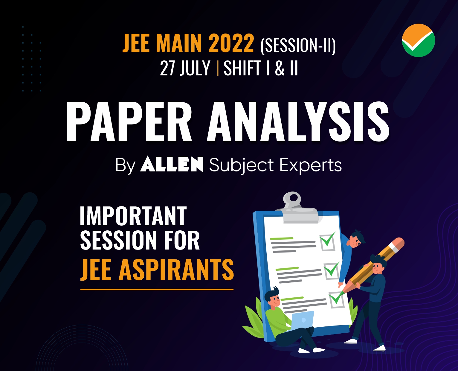 JEE Main 2022 Session-2 (27th July) Shift 1 & 2 Question Paper Analysis ...