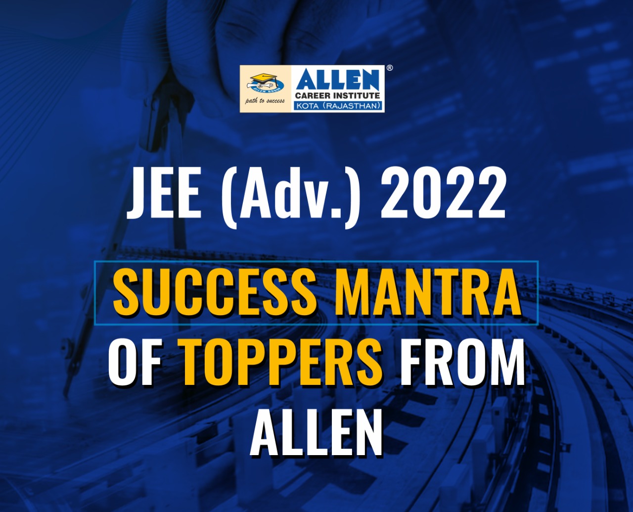 JEE Advanced '22 results: Success Mantra of Toppers from ALLEN - My ...