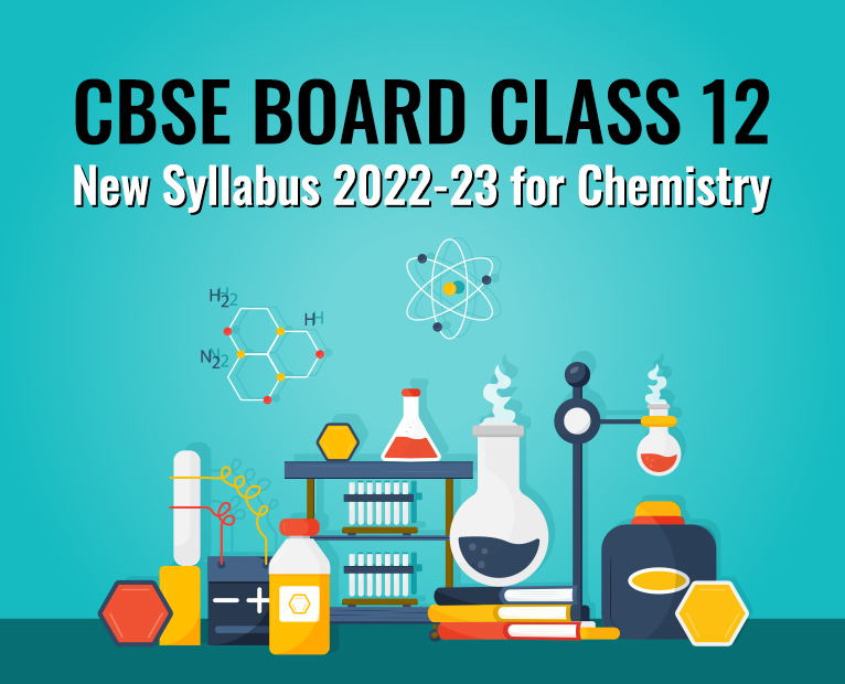 CBSE Board Class 12: New Syllabus for Chemistry 2022-23 - My Exam ...