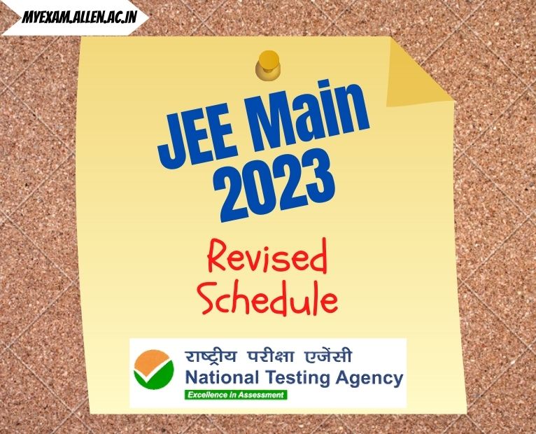 Check Out the Revised Schedule for JEE Main 2023 Session 1 Here - My Exam : EduBlog of ALLEN ...
