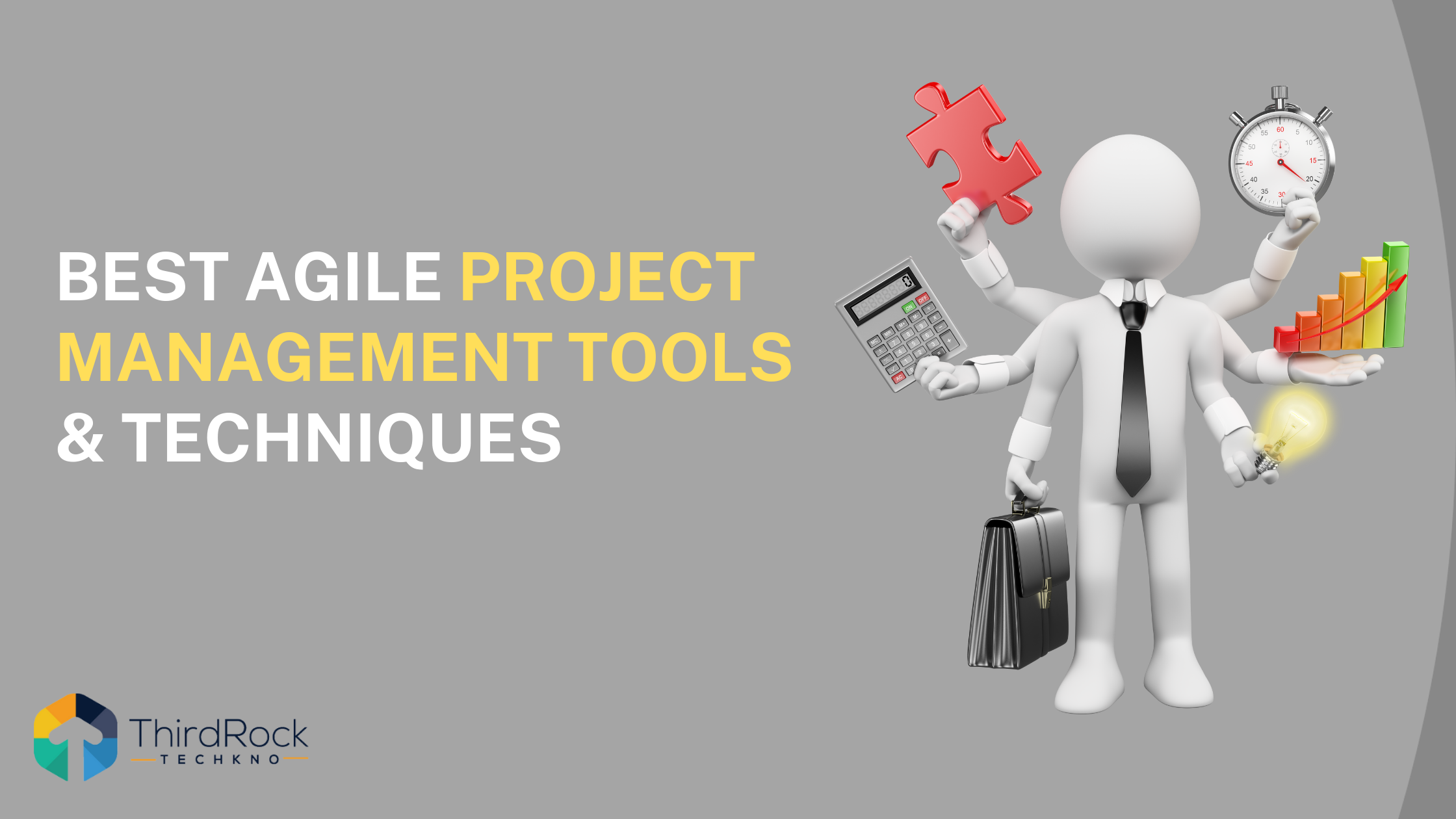 Best Agile Project Management Tools & Techniques | Third Rock Techkno