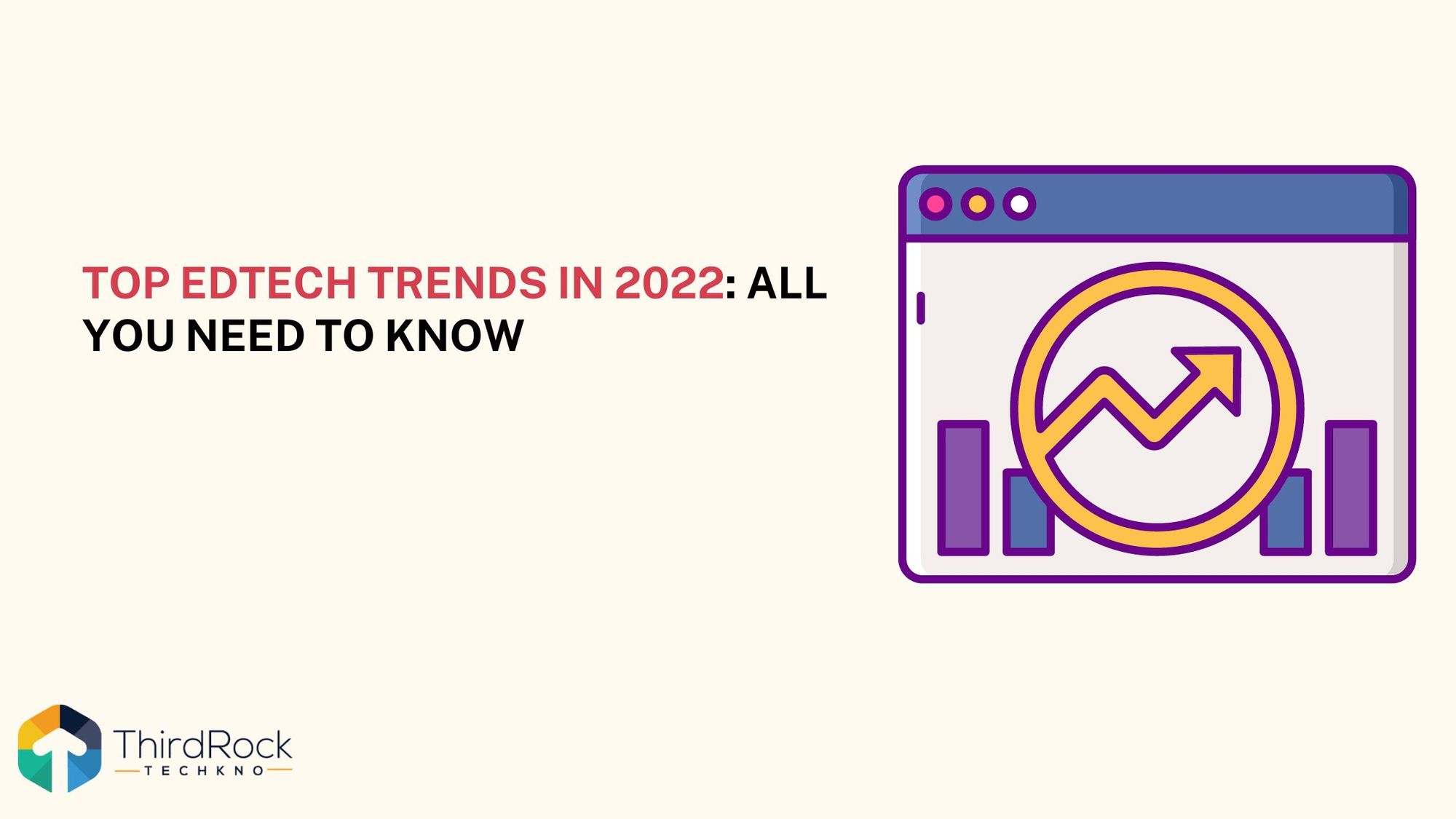 A Complete Guide to the Top EdTech Trends in 2022